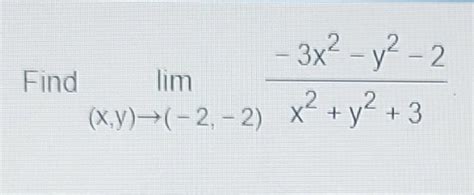 Solved Find Lim X Y 2 2 X2 Y2 33x2y22 Chegg