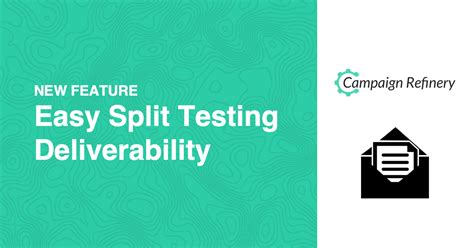 Easily Split Test Deliverability Campaign Refinery