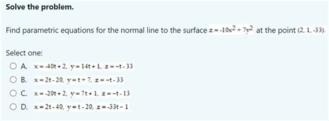 Solved Solve The Problem Find Parametric Equations For The