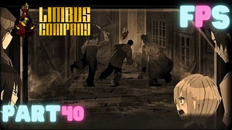 The Heartbreaking Limbus Company Part 40 Foreman Plays Stuff YouTube