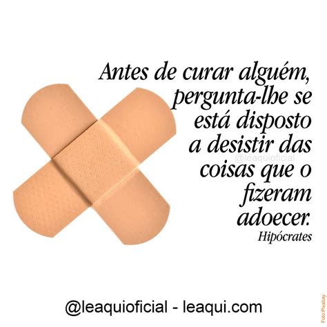 Antes de curar alguém pergunta lhe se está disposto a desistir das