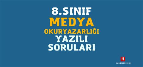 Sınıf Medya Okuryazarlığı Yazılı Soruları Açık Uçlu HangiSoru