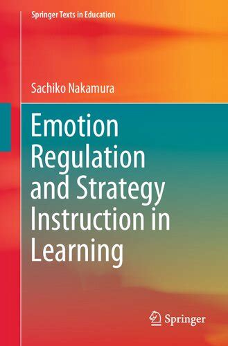 Emotion Regulation And Strategy Instruction In Learning Springer Texts In Education Pdfepub