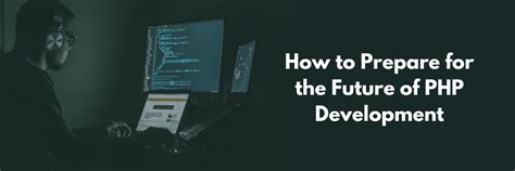 Future Of PHP Engineering What To Expect And How To Prepare