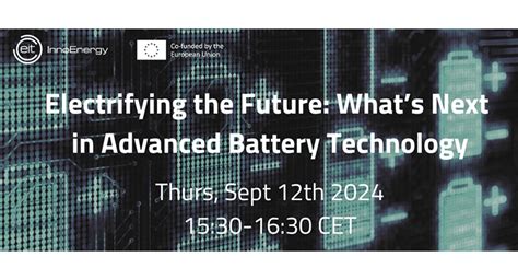 Webinar Electrifying The Future Whats Next In Advanced Battery Technology