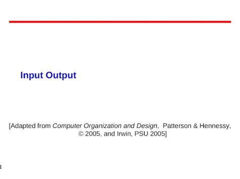 ppt 1 input output [adapted from computer organization and design