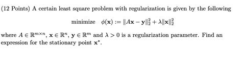 Solved 12 Points A Certain Least Square Problem With