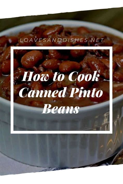 How To Cook Canned Pinto Beans Recipe Easy • Loaves And Dishes