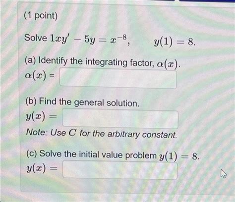 Solved Solve 1xy′−5yx−8y18 A Identify The Integrating