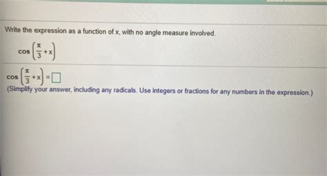 solved write the expression as a function of x with no