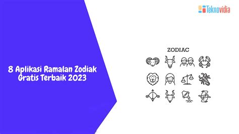 8 Aplikasi Ramalan Zodiak Gratis Terbaik 2023 Teknovidia