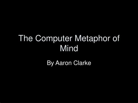 Ppt The Computer Metaphor Of Mind Powerpoint Presentation Free Ppt The Computer Metaphor Of Mind Powerpoint Presentation Free