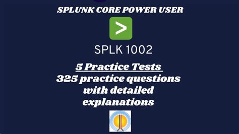 SPLK 1002 Splunk Core Certified Power User Practice Tests