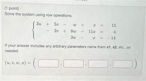 Solved 1 ﻿point Solve The System Using Row