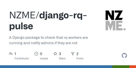 Github Nzmedjango Rq Pulse A Django Package To Check That Rq