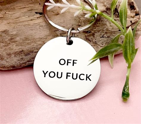 Off You Fuck Funny Keyring Rude Sweary Keychain For Sister Funny