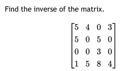 Solved Find The Inverse Of The Matrix Give Step By Step How