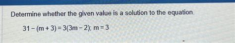 Solved Determine Whether The Given Value Is A Solution To Chegg Com