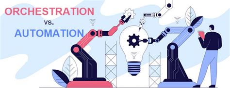 Orchestration Vs Automation Differences Explained