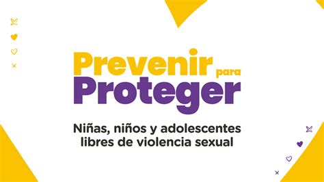 Prevenir para proteger Campañas Ministerio de la Mujer y