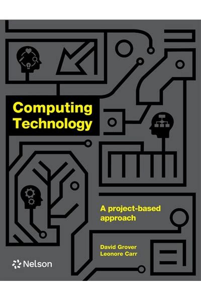 Computing Technology A Project Based Approach Student Book Nelson