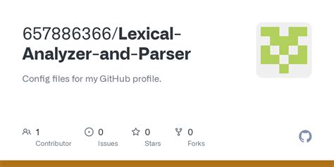 github 657886366 lexical analyzer and parser config files for my