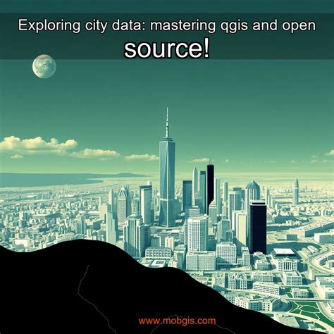 Exploring City Data Mastering Qgis And Open Source Mobgis