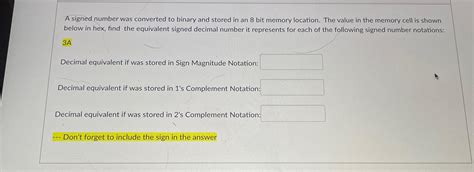 Solved A Signed Number Was Converted To Binary And Stored In