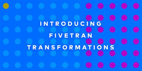 Introducing Fivetran Transformations Powerful Automated Orchestration