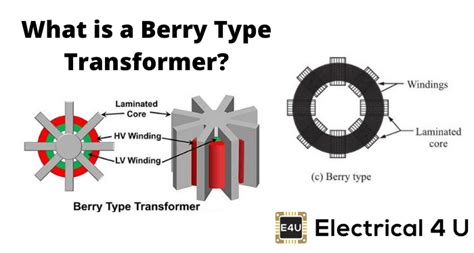 Berry Type Transformer What Is It Diagram Included Electrical4u