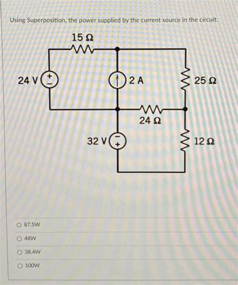 Solved Using Superposition The Power Supplied By The