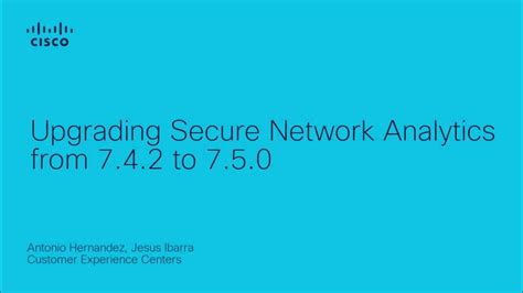 Upgrading Secure Network Analytics From 742 To 750 Youtube