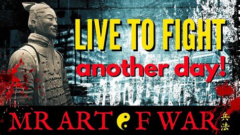 Sun Tzu Art Of War Live To Fight Another Day