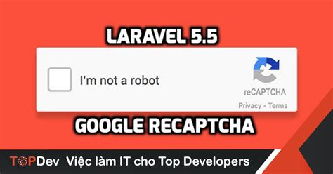 Laravel 5 5 Tạo Mã ReCaptcha của Google TopDev