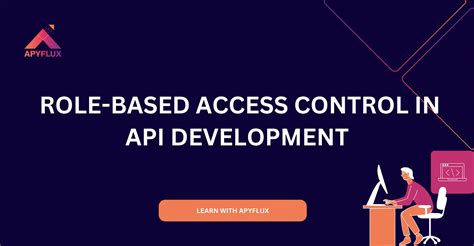 apyflux introduction to role based access control rbac in api