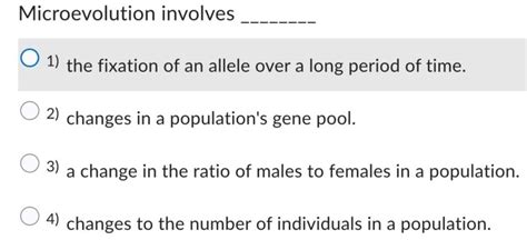 Answered Microevolution Involves O 1 The Fixation Of An Allele Over A