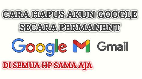 CARA HAPUS AKUN GMAIL SECARA PERMANENT TERBARU YouTube