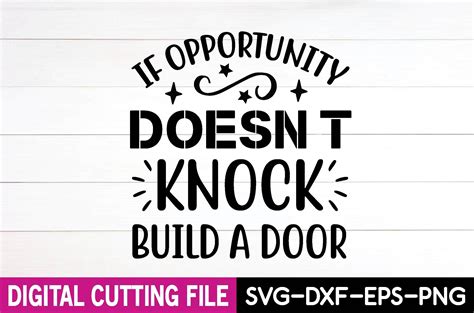If Opportunity Doesnt Knock Build A Door Graphic By Trendy Craftsvg