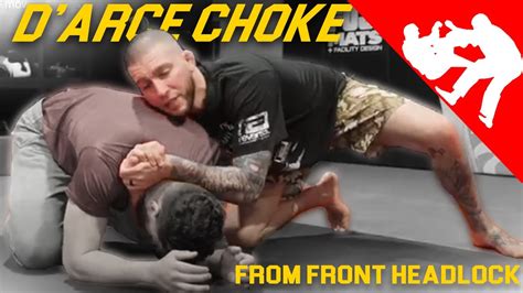 How To Do A Darce Choke From Front Headlock Youtube