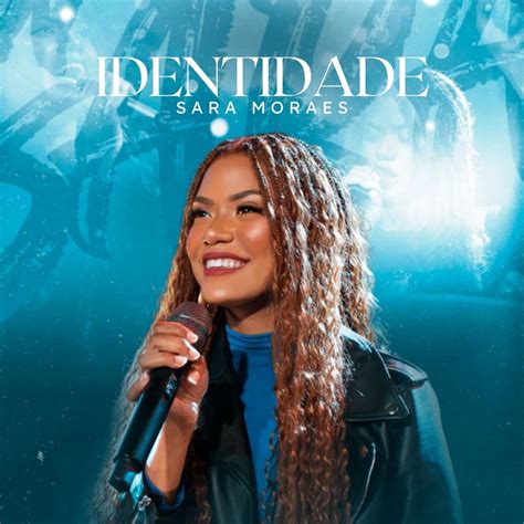 Sara Moraes 3 álbuns Da Discografia No Letras Mus Br