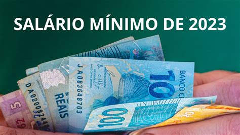 Salário Mínimo 2023 Já Aumentou Saiba Quando Cai O Valor Atualizado
