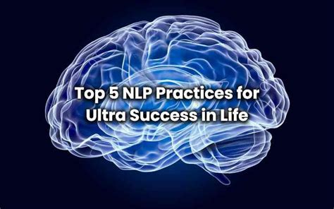 Top 5 NLP Practices For Ultra Success In Life JustBaazaar