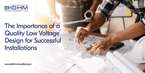 The Importance Of A Quality Low Voltage Design For Successful