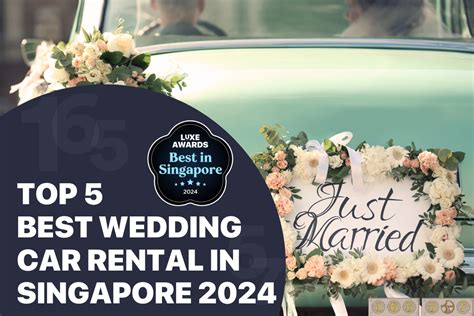 Top 5 Best Wedding Car Rental In Singapore 2024 Steriluxe