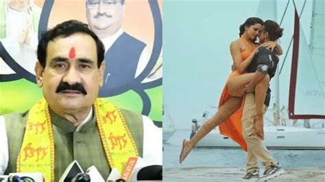 Pathaan To Be Banned In Mp Minister Narottam Mishra Fumes Over Use