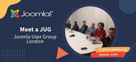 Meet A Joomla User Group Jug London The Joomla Community Magazine