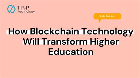 How Blockchain Technology Will Transform Higher Education