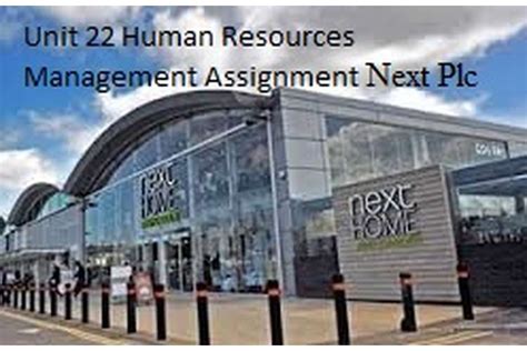 Unit 22 Human Resources Management Assignment Next Plc