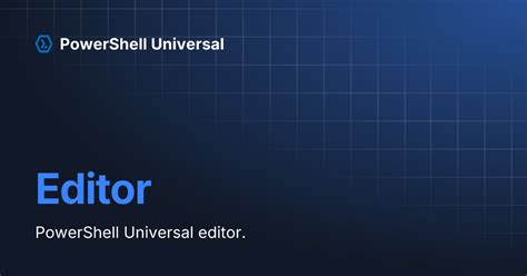 Editor Powershell Universal