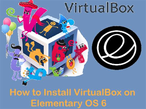 How To Install Virtualbox On Elementary Os 6 Odin